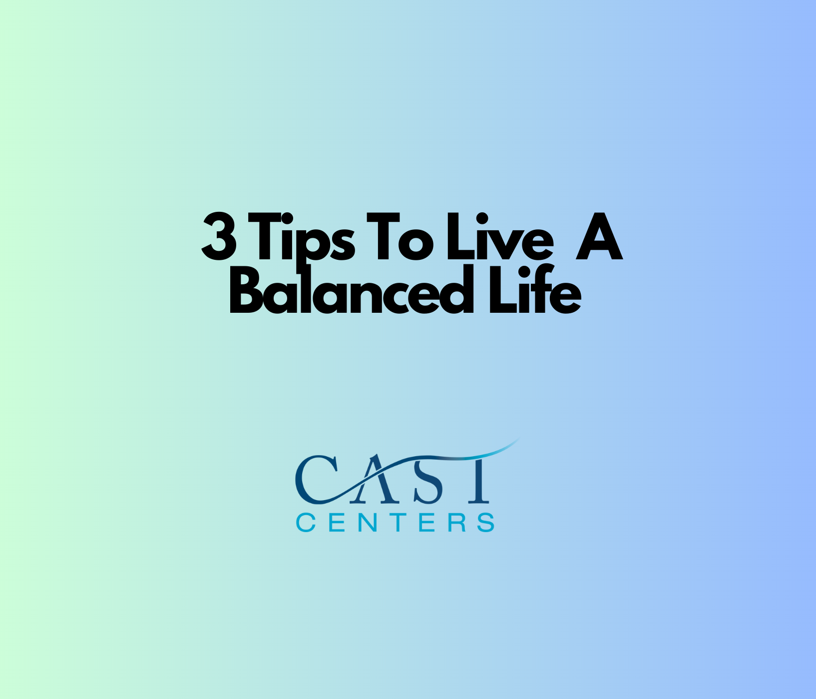 3 Tips to Live a Balanced Life