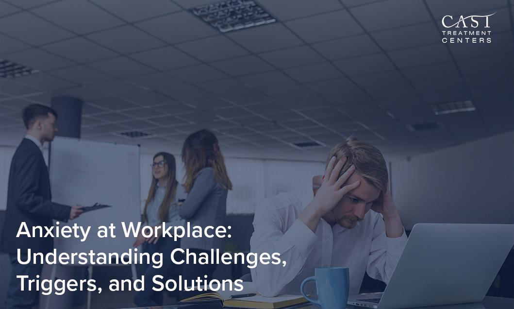 Workplace Anxiety: Causes, Symptoms & Effective Stress Solutions